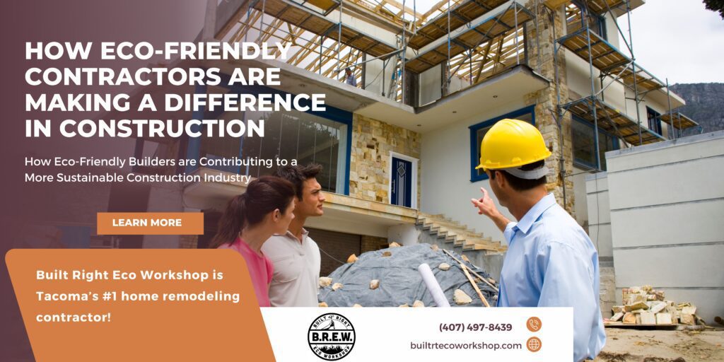 How Eco-Friendly Contractors are Making a Difference in Construction ...